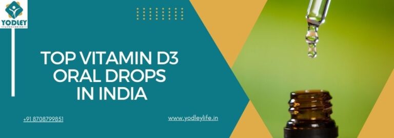 Top Vitamin D3 Oral Drops in India - Yodley Life Sciences